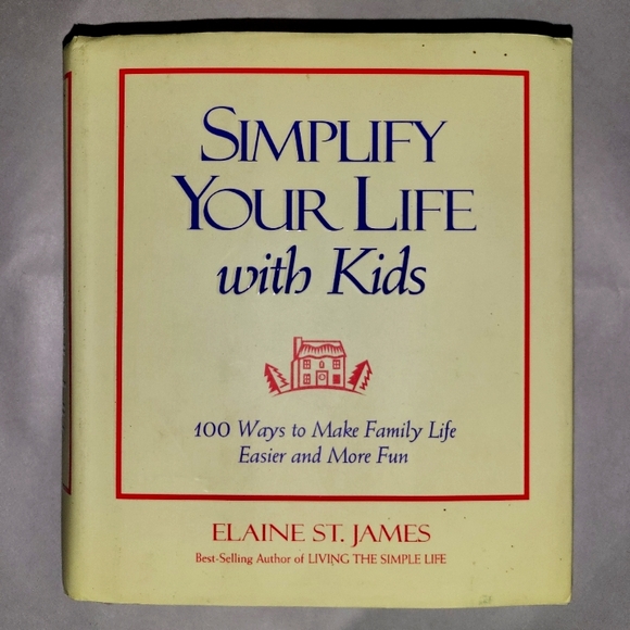 Other | Simplify Your Life With Kids By Elaine St James | Poshmark